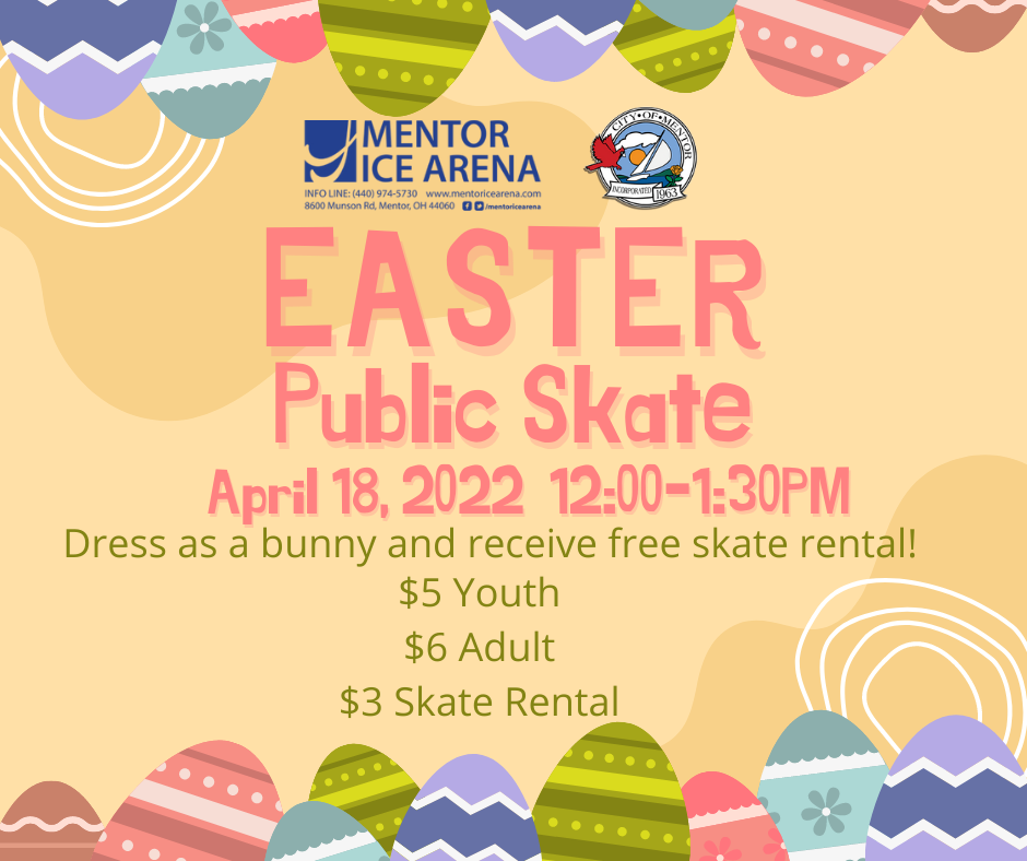 Easter Themed Public Skate! – Mentor Ice Arena